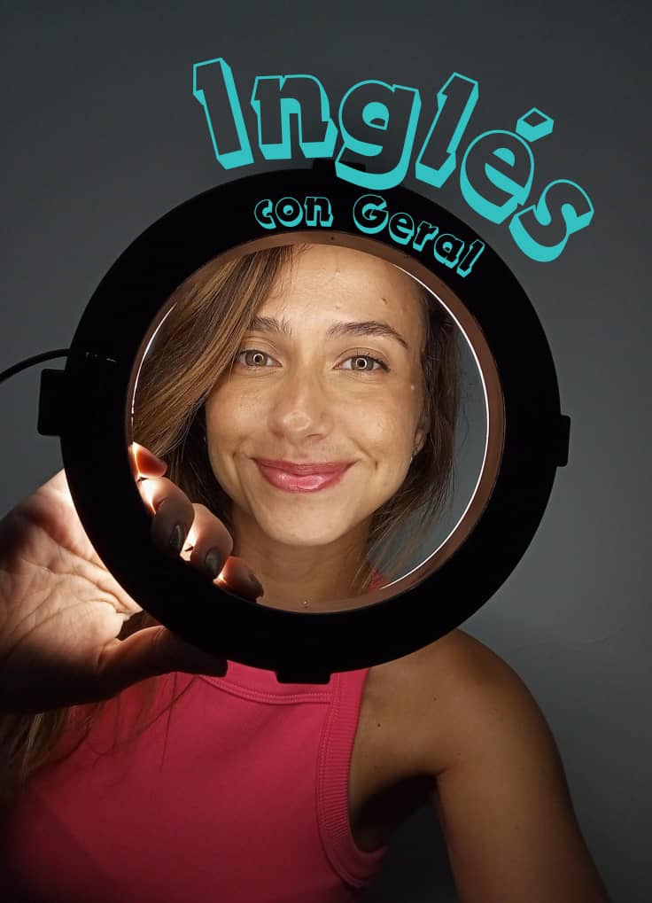 Inglés con Geral – Aprende ingles que no olvidarás
